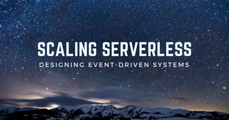 Designing An Event Driven Serverless System To Run Real Time At Massive Rob Gruhl