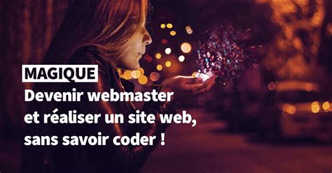 webmaster comment créer un site web sans savoir coder