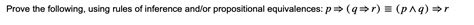Solved Prove The Following Using Rules Of Inference Andor