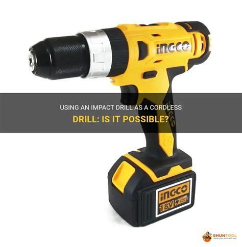 Using An Impact Drill As A Cordless Drill Is It Possible Shuntool