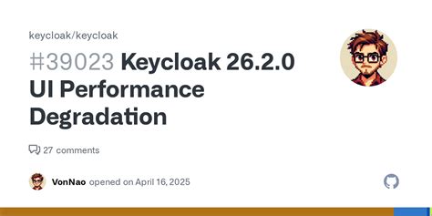 Keycloak 2620 Ui Performance Degradation · Issue 39023 · Keycloakkeycloak · Github