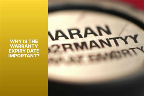 When Does Your Warranty Expire Check The Expiry Date Now