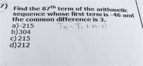 Solved 7 Find The 87th Term Of The Arithmetic Sequence