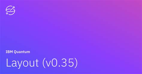 layout v0 35 ibm quantum documentation