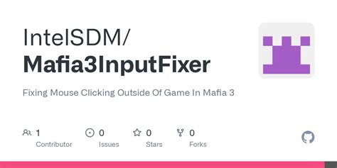 GitHub IntelSDM Mafia InputFixer Fixing Mouse Clicking Outside Of Game In Mafia