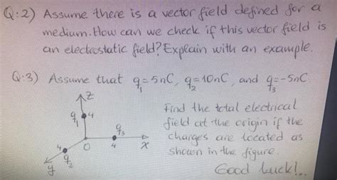 Solved Q Assume There Is A Vector Field Defined For A Chegg