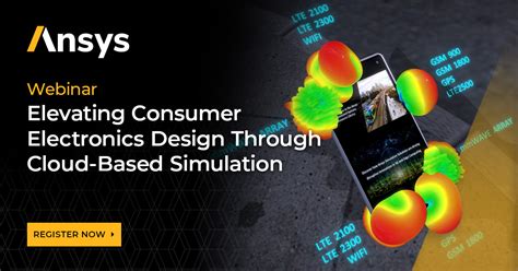 Elevating Consumer Electronics Design Through Cloud Based Simulation Ansys