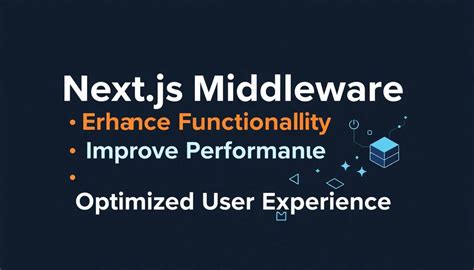 next js middleware enhance functionality and boost performance