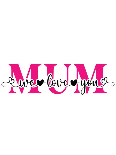 Mum We Love You Free Fonts And Designs