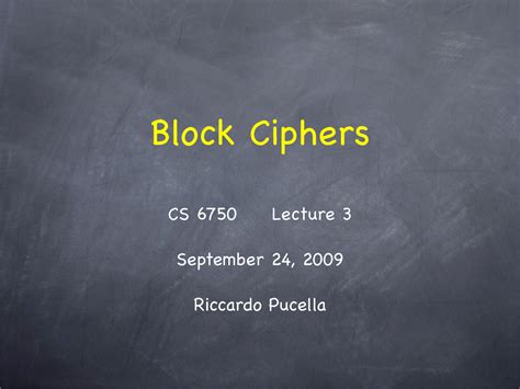 Lecture Slides Lecture 3 Block Block Ciphers Cs 6750 Lecture 3