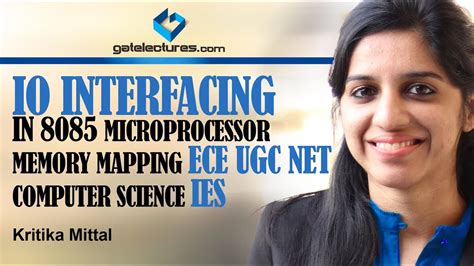 08 Io Interfacing In 8085 Microprocessor Memory Mapping Ece Ugc Net