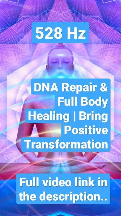 528 Hz Dna Repair And Full Body Healing Frequency Youtube