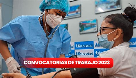 Convocatoria EsSalud: entidad ofrece 57 puestos con sueldos de hasta 6.240 soles | Trabajo en ...