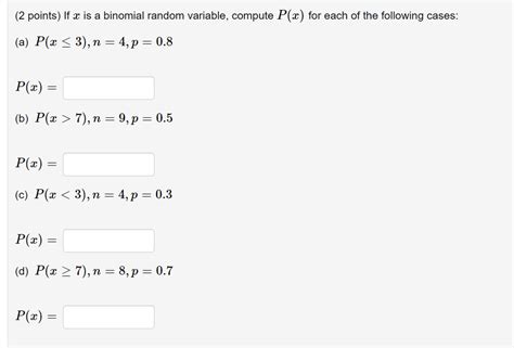 Solved 2 Points If X Is A Binomial Random Variable Chegg Com