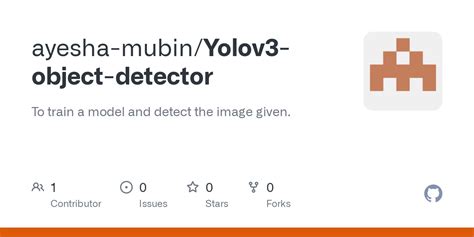 Github Ayesha Mubin Yolov3 Object Detector To Train A Model And