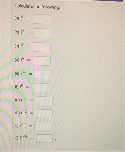 solved calculate the following a 3 ii b i4 11 c s