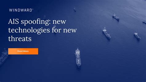 Ais Spoofing New Technologies For New Threats