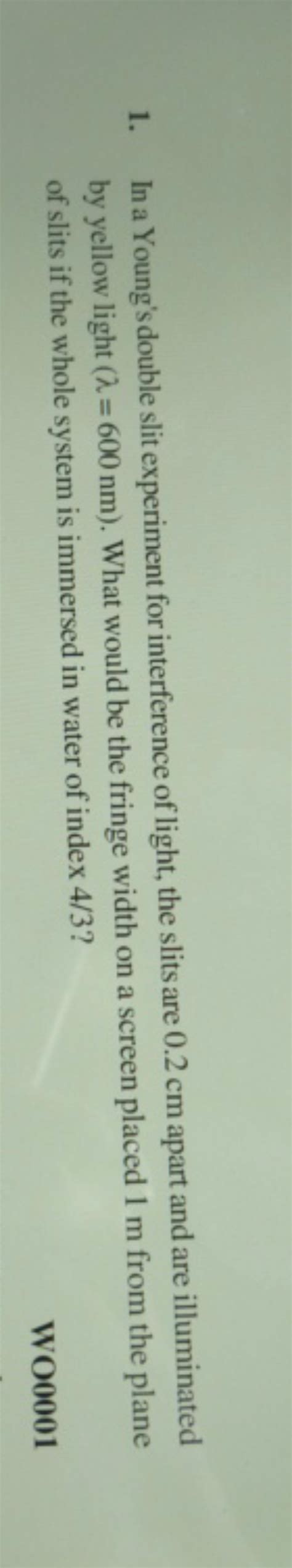 In A Youngs Double Slit Experiment For Interference Of Light The Slits