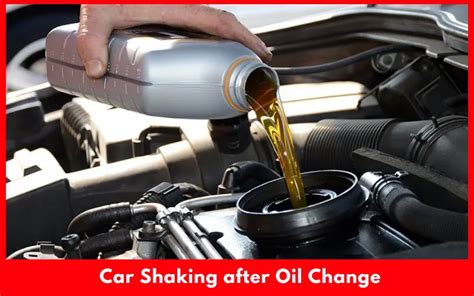 Car Shaking after Oil Change (6 Reasons And Solutions)