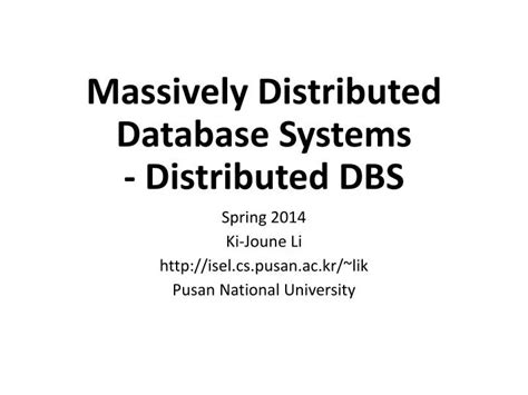 Ppt Massively Distributed Database Systems Distributed Dbs Powerpoint Presentation Id2387482