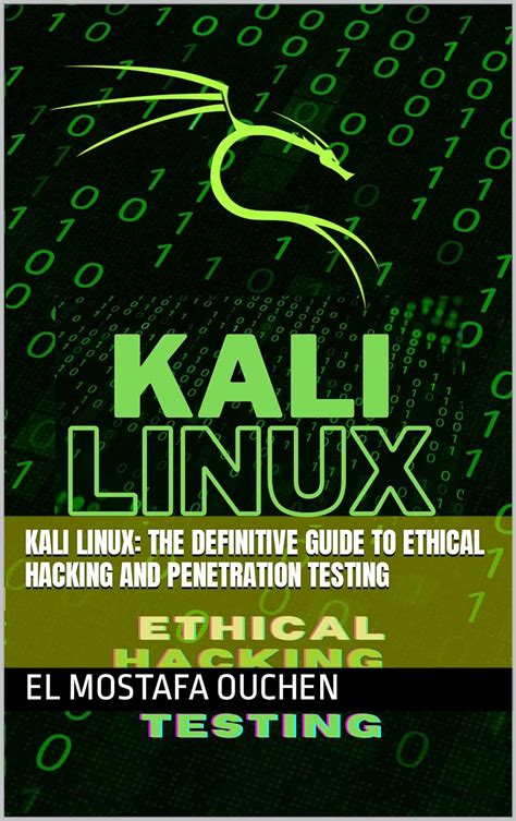 Kali Linux The Definitive Guide To Ethical Hacking And Penetration