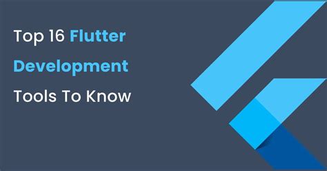 Best Top 16 Flutter App Development Tools To Know In 2025