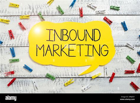 Inspiration Showing Sign Inbound Marketingprocess Of Attracting The Attention Of Customers Word