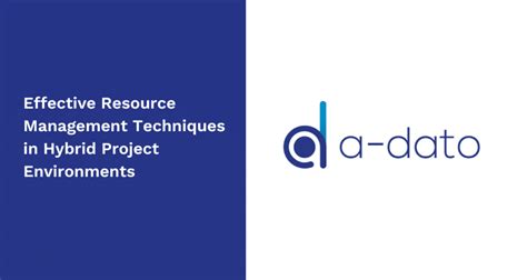 Effective Resource Management Techniques In Hybrid Project Environments