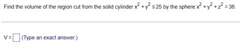 Solved Find The Volume Of The Solid Shown The Volume Is Chegg