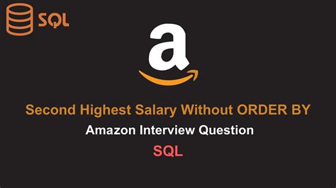 Second Highest Salary Without ORDER BY Amazon Interview Question