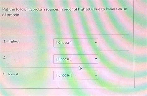 solved put the following protein sources in order of highest value to