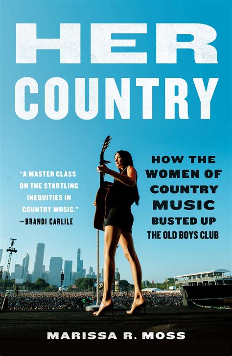 Buy Her Country How The Women Of Country Music Busted Up The Old Boys