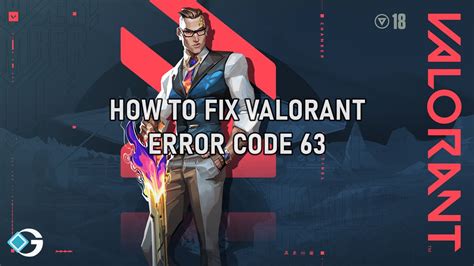 How To Fix Valorant Error Code 63 Gameriv