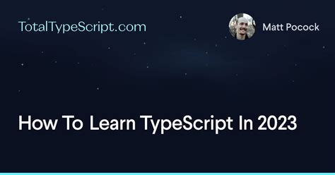 How To Learn Typescript In 2023 Total Typescript