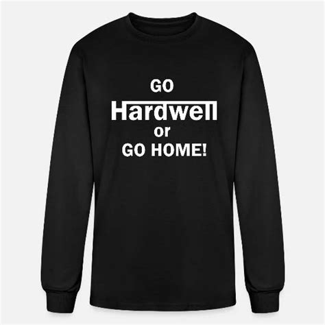 Go Hardwell Or Go Home Shirt Gymtier Go Hard Or Go Home Mens Gym