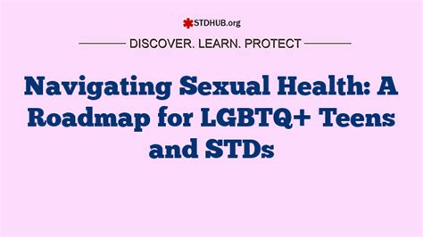 Navigating Sexual Health A Roadmap For LGBTQ Teens And STDs
