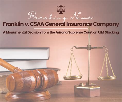 Franklin V Csaa General Insurance Company A Monumental Decision From Arizona Supreme Court On