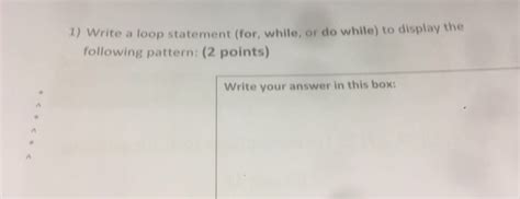 Solved Write A Loop Statement For While Or Do While To Chegg
