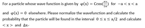 solved for a particle whose wave function is given by