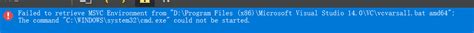 Failed To Retrieve MSVC Environment The Command C Windows System Cmd Exe Could Not Be