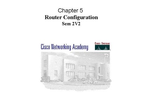 Chapter 5 Router Configuration Sem 2 V 2