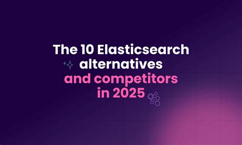 Top Elasticsearch Alternatives And Competitors In