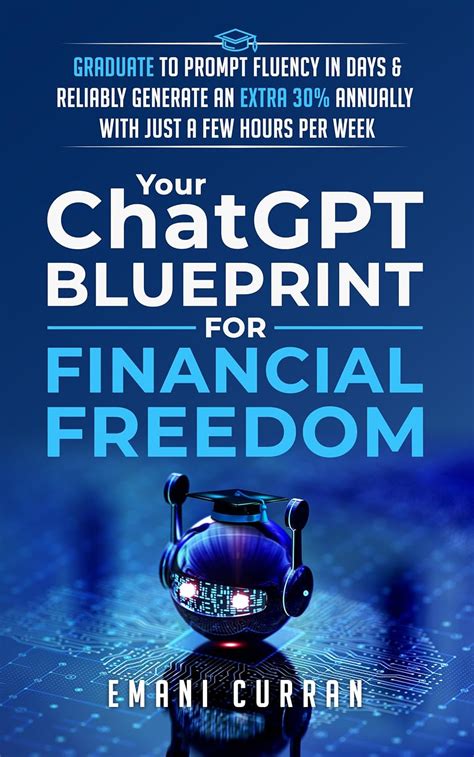 Amazon Your ChatGPT Blueprint For FINANCIAL FREEDOM Graduate To