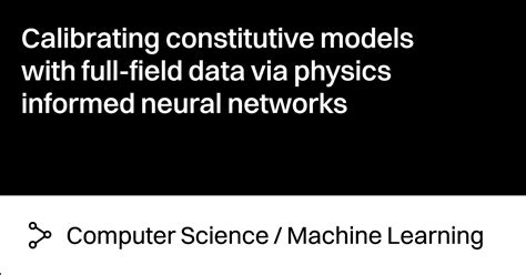 Calibrating Constitutive Models With Full Field Data Via Physics Informed Neural Networks