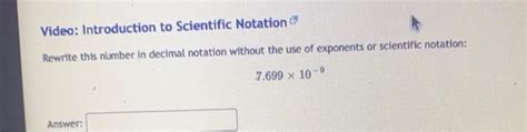 Solved Video Introduction to Scientific Notation 因 Rewrite Chegg com