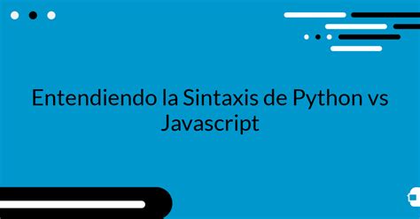Entendiendo La Sintaxis De Python