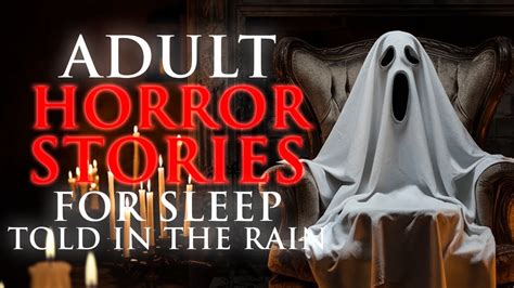 Adult Terrifying Horror Stories To Keep You Awake At Night Scary