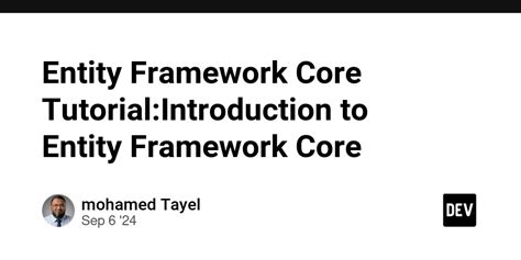 Entity Framework Core Tutorialintroduction To Entity Framework Core