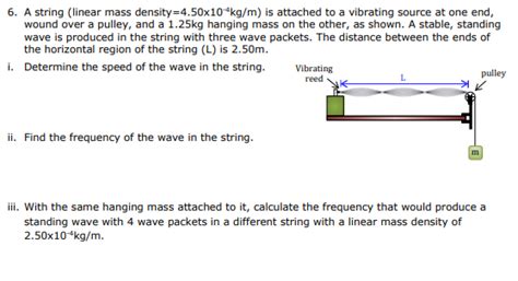 Solved A String Linear Mass Density450x10 4kgm Is