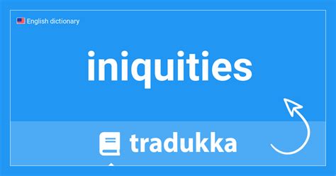What Is Iniquities Tradukka